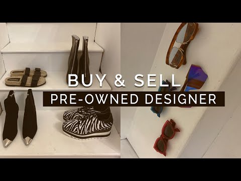 How I Buy & Sell Pre-Owned Designer Items Online || SHOP MY CLOSET!