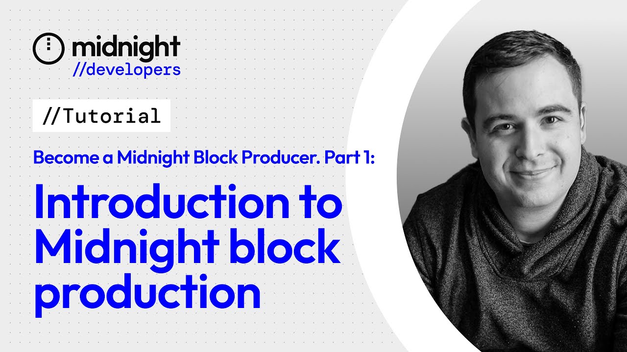 Introduction to Midnight Block Production: Part 1