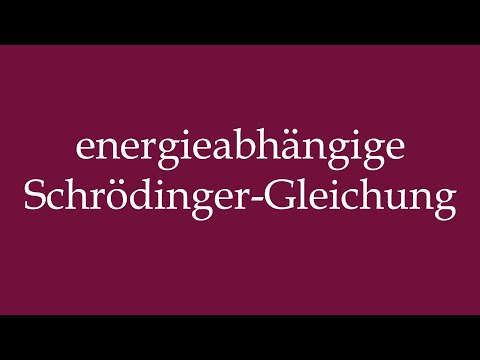 How to Pronounce ''energieabhängige Schrödinger-Gleichung'' Correctly in German