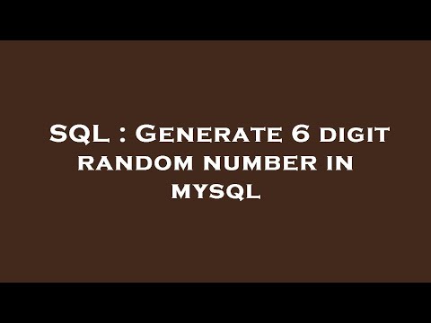 SQL : Generate 6 digit random number in mysql