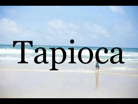How To Pronounce Tapioca🌈🌈🌈🌈🌈🌈Pronunciation Of Tapioca