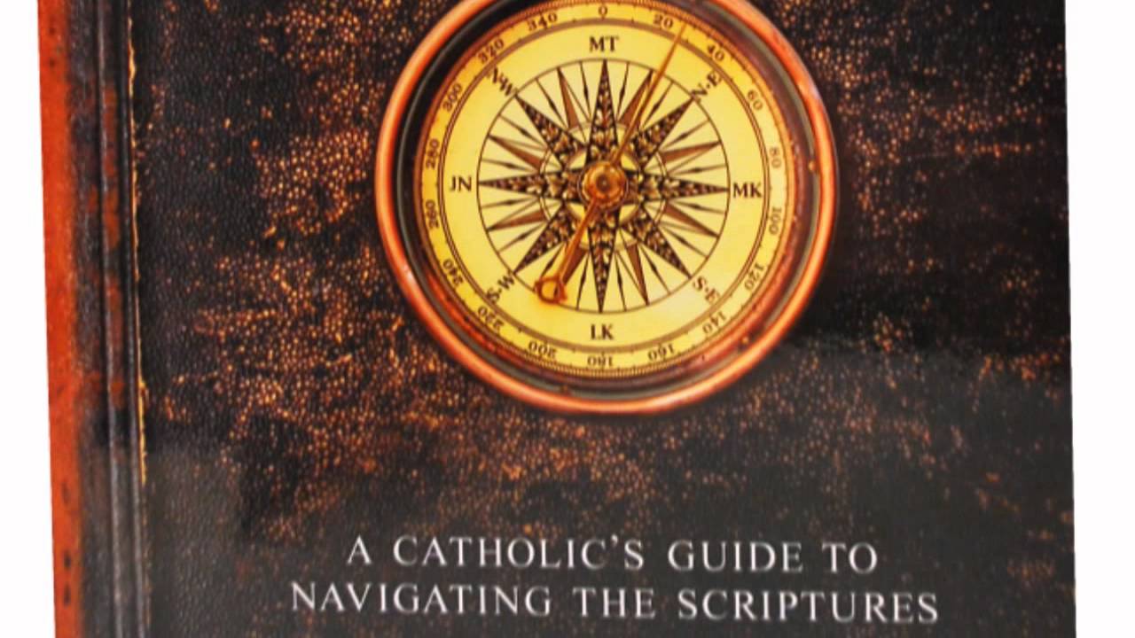 The Bible Compass - A Catholic's Guide to Navigating the Scriptures