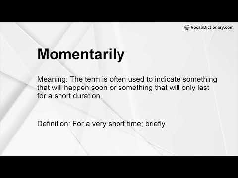 Momentarily Meaning