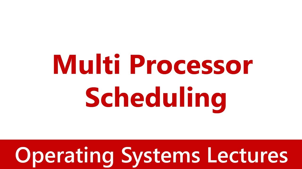 Operating System #20 Multi Processor Scheduling