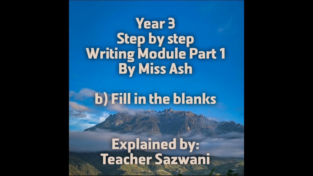 Year 3 Writing Module Part 1 Fill in the blanks (created by Miss Ash)