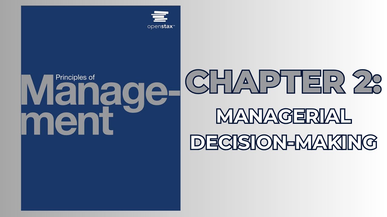 OpenStax Principles of Management (Audiobook) - Chapter 2: Managerial Decision-Making