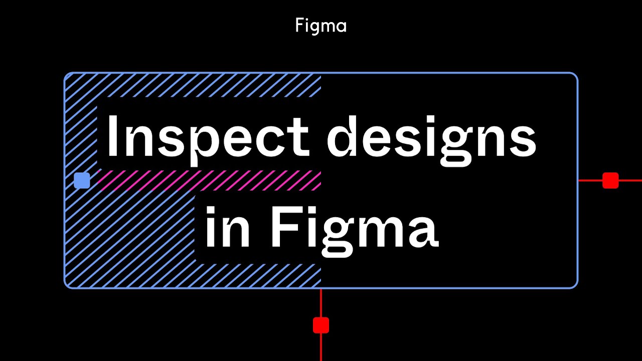 Inspect Designs in Figma