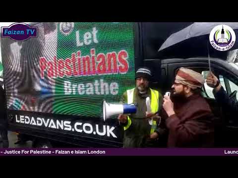 Launch Of Media Campaign - Justice For Palestine - Faizan e Islam London