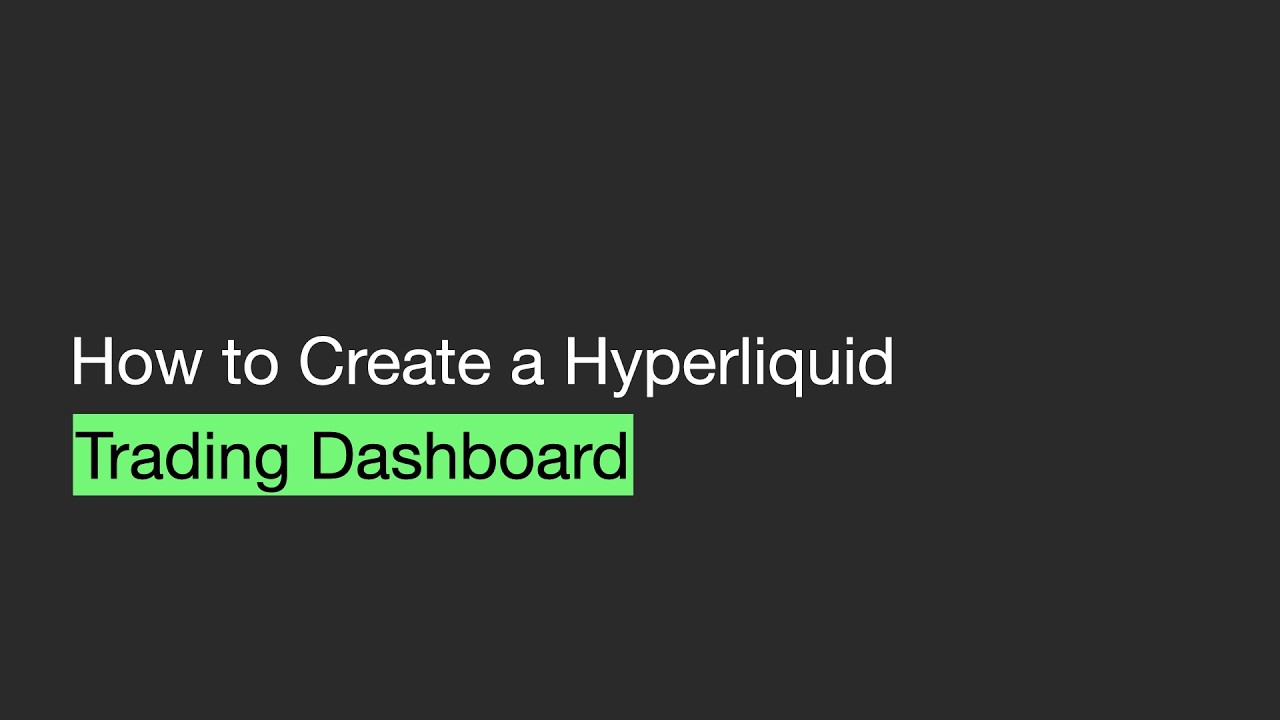 How to Create a Hyperliquid Trading Dashboard