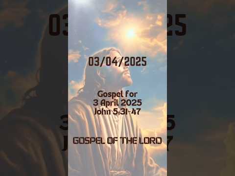 Gospel for 3 April 2025 John 5:31-47