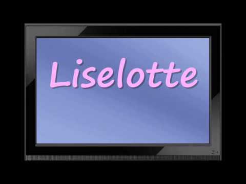 Liselotte - German Girl Name