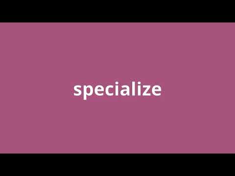 what is the meaning of specialize