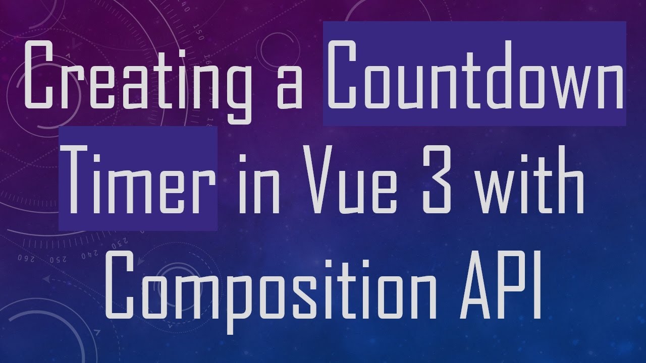 Creating a Countdown Timer in Vue 3 with Composition API