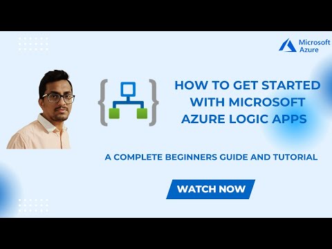 How to Get Started with Microsoft Azure Logic Apps | A complete beginners Guide and Tutorial