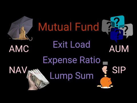 What is Mutual Fund, AMC, AUM, NAV, SIP, Lump Sum, Exit Load, entry Load & Expense Ratio in Hindi