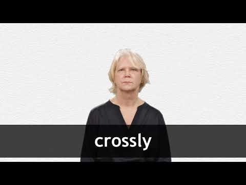 CROSSLY definition and meaning | Collins English Dictionary