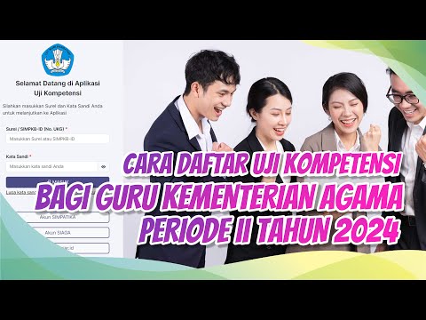 Cara Daftar Uji Kompetensi (UKKJ) Bagi Guru Kementerian Agama Periode 2