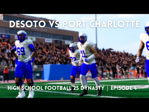 Trap Game | DeSoto vs Port Charlotte | High School Football 25 Dynasty | Episode 4