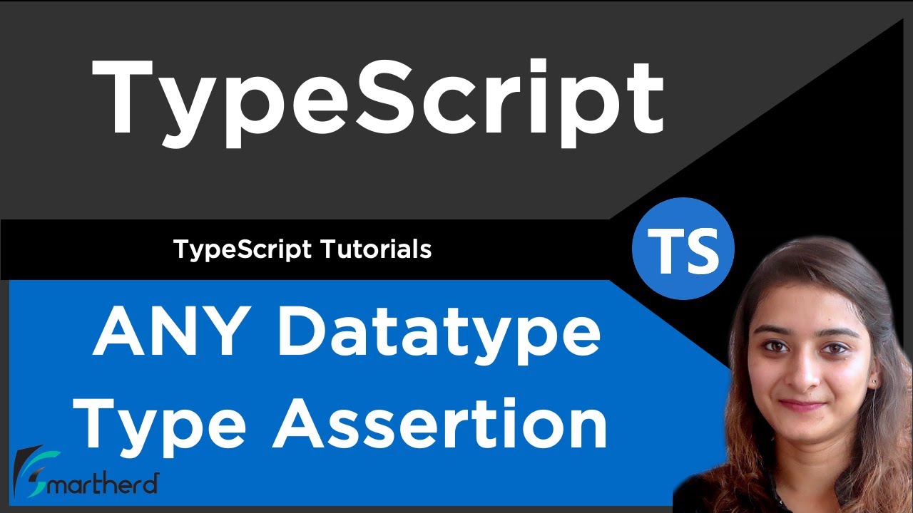 Any Data Type & Type Assertion | TypeScript Tutorial