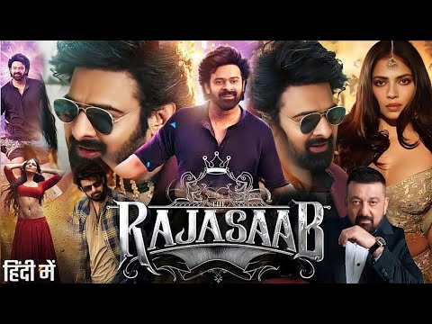 The Raja Saab Full Movie Hindi Dubbed | Prabhas, Sanjay Dutt, Malavika, Nidhhi | HD Facts & Review