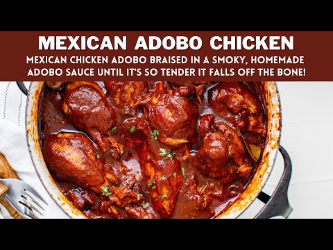 Mexican Chicken Adobo | Tender Braised Chicken In Homemade Adobo Sauce