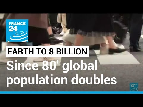 Global population doubles in less than 40 years • FRANCE 24 English
