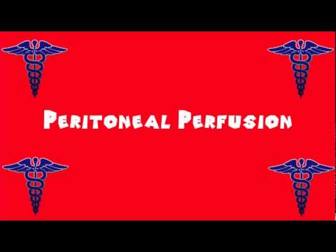 Pronounce Medical Words ― Peritoneal Perfusion