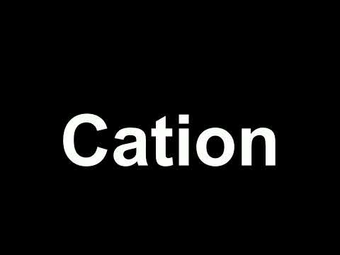 How to Pronounce Cation