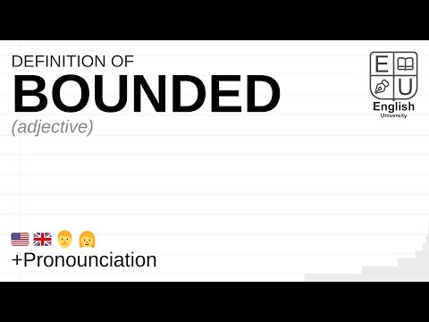 BOUNDED meaning, definition & pronunciation | What is BOUNDED? | How to say BOUNDED
