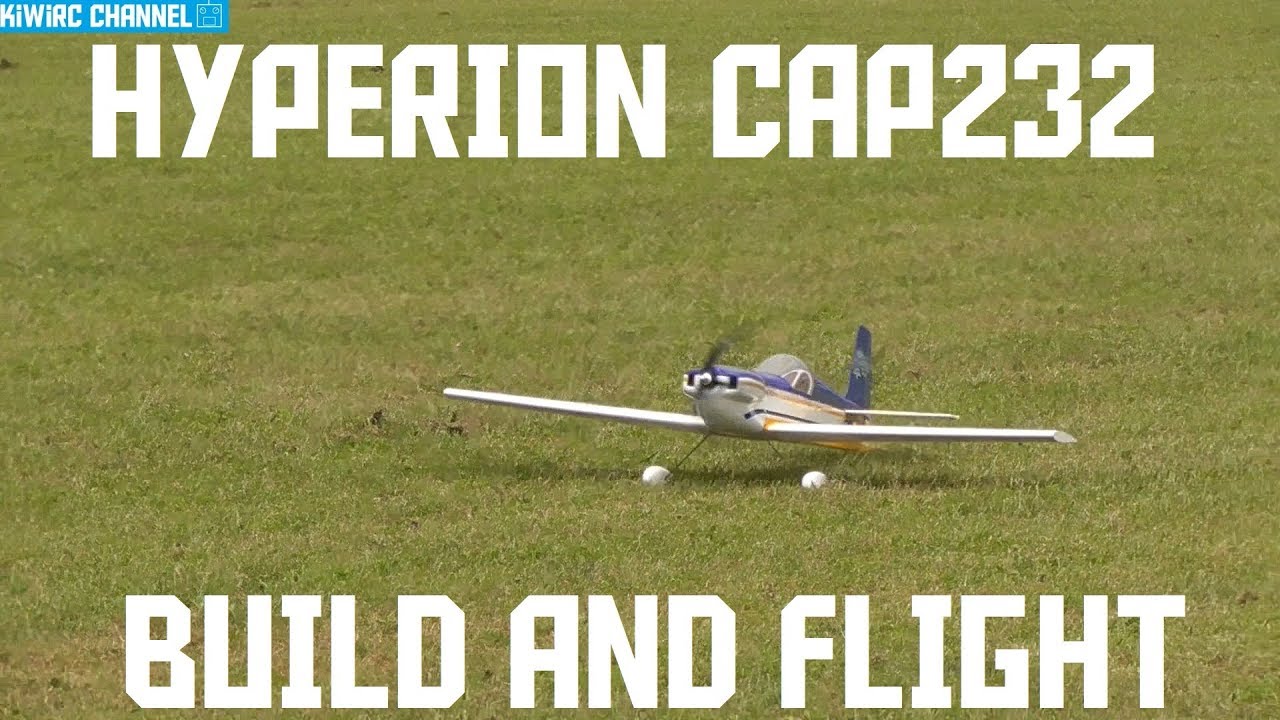 Hyperion CAP232 Build and Maiden Flight!