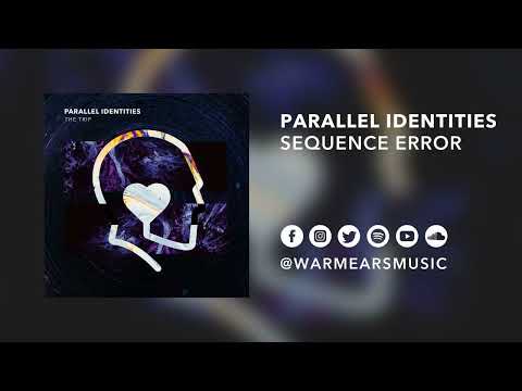 Parallel Identities - Sequence Error