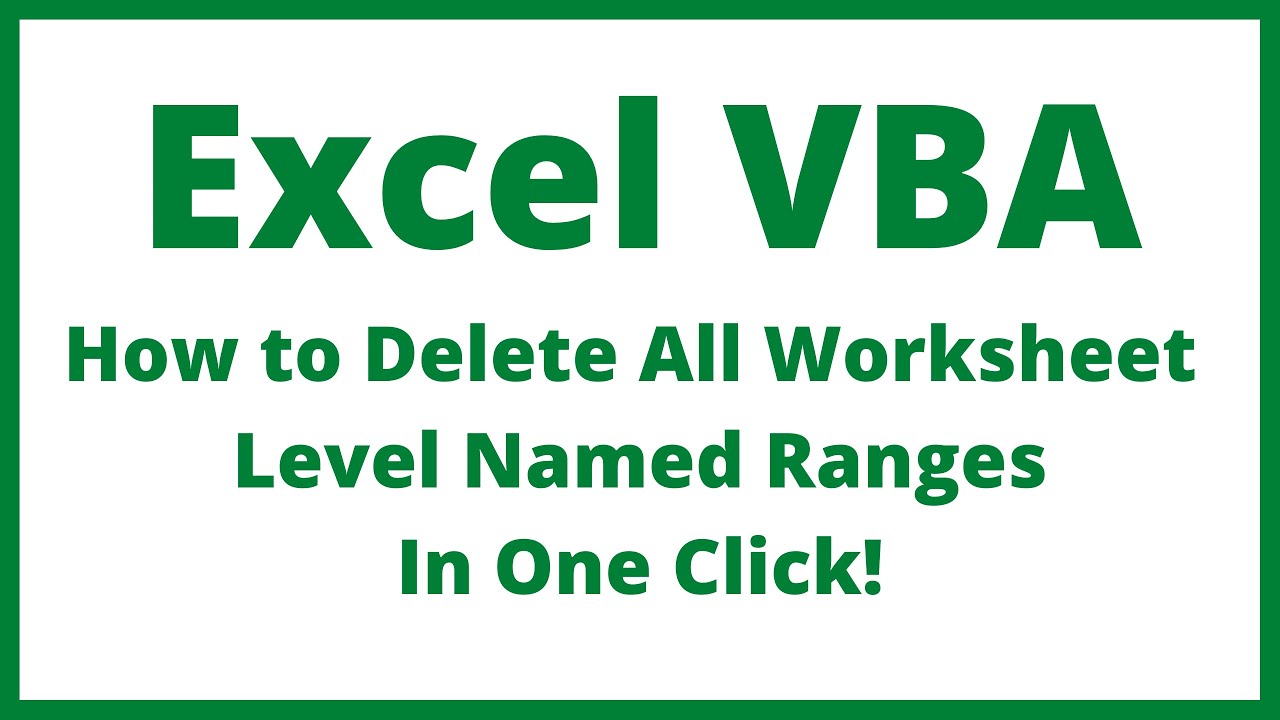 Excel VBA - Delete All Worksheet Named Ranges In One Click