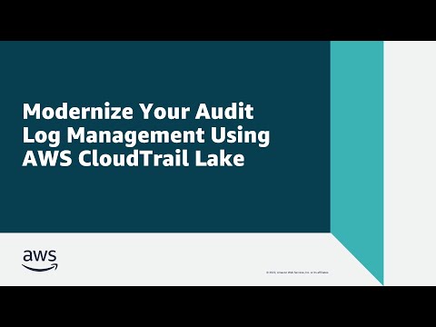 Modernize Your Audit Log Management Using AWS CloudTrail Lake | Amazon Web Services