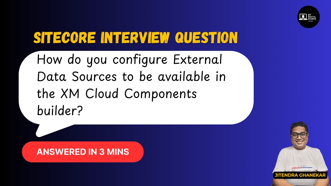 81: External Data Sources in the XM Cloud Components builder? | Top Sitecore Interview Question