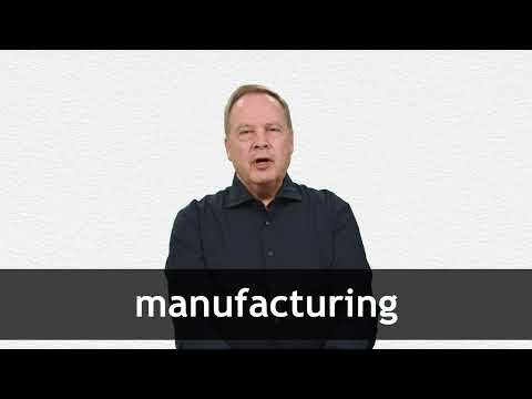 MANUFACTURING definition and meaning | Collins English Dictionary