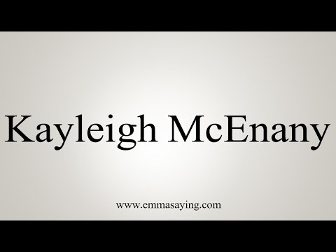 How to Pronounce Kayleigh McEnany
