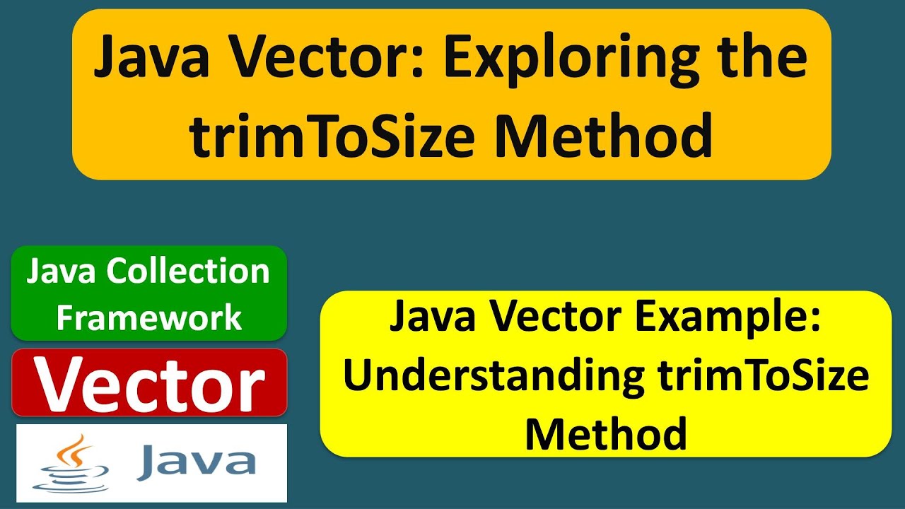 Java Vector: Exploring the trimToSize Method | Java Collection Framework