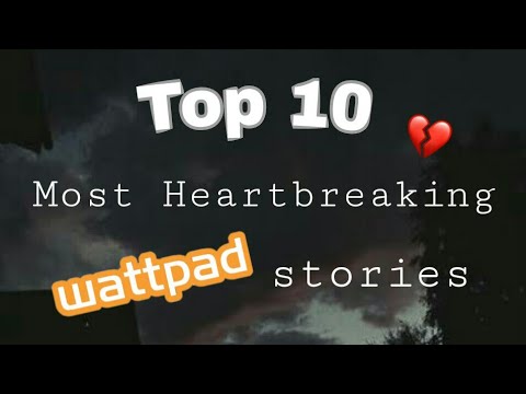 Top 10 Most Heartbreaking Stories in wattpad