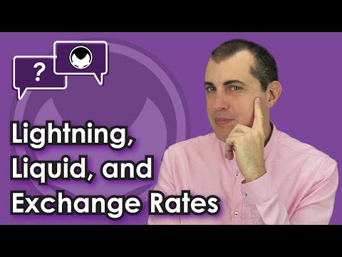 Bitcoin Q&A: Lightning, Liquid, and Exchange Rates
