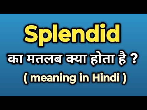 Splendid Meaning in Hindi || Splendid Ka Kya Matlab Hota Hai | Words Tube