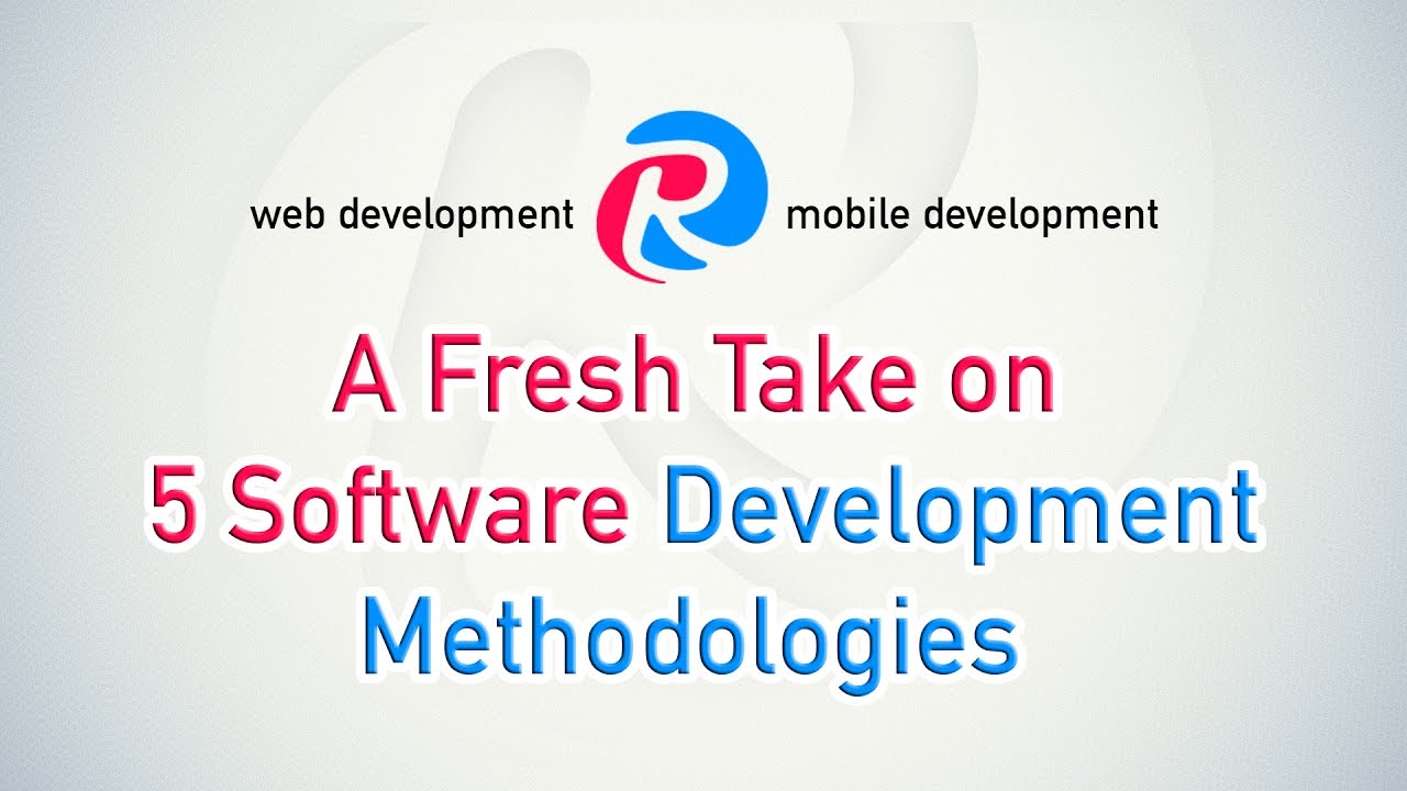What is the Best Software Development Methodology for Your Project?