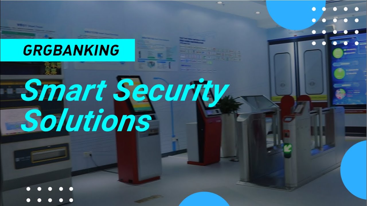 GRGBanking Smart Security Solutions