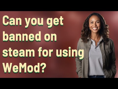 Can you get banned on steam for using WeMod?