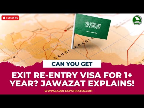 Jawazat clarifies on Exit Re Entry visa of Saudi Arabia for Expat workers | One year Re Entry visa