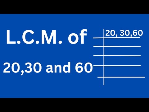 L.C.M. of 20 30 and 60