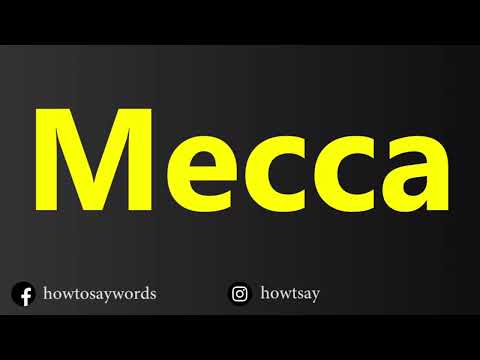 How To Pronounce Mecca مكة