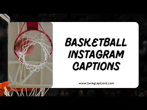 Basketball Captions | What To Post on Basketball Pictures?