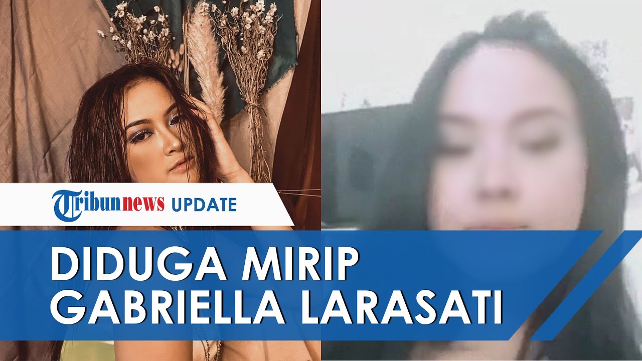 Beredar Video Syur Diduga Mirip Artis Sinetron Gabriella Larasati, Polisi Lakukan Penyelidikan ...