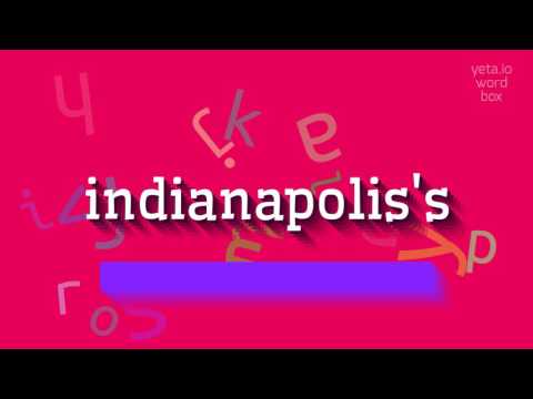 INDIANAPOLIS'S - HOW TO SAY INDIANAPOLIS'S? #indianapolis's