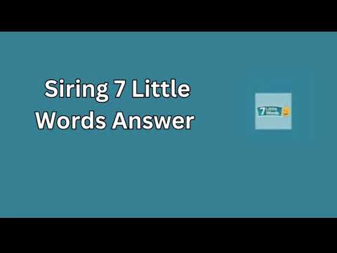 Siring 7 Little Words Answer